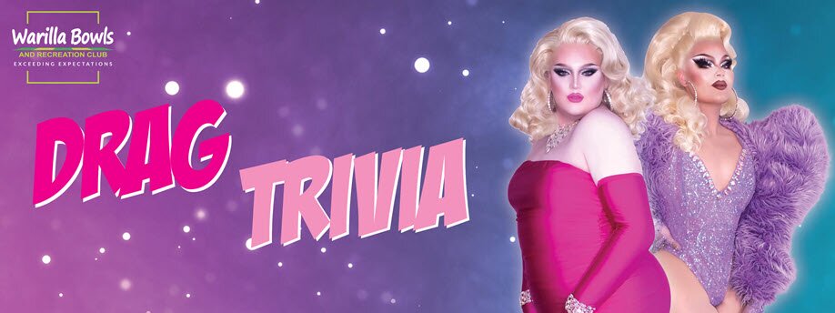 Drag Trivia at Warilla Bowls and Recreation Cub - Visit Shellharbour